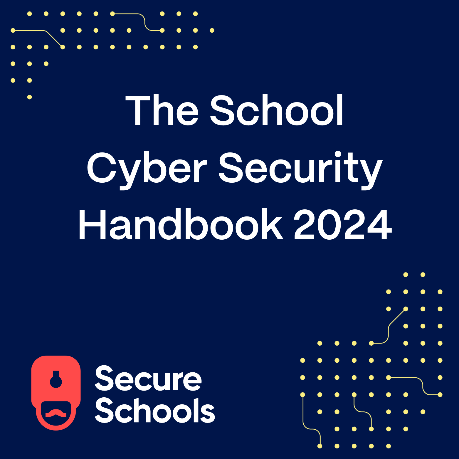 The School Cyber Security Handbook 2024